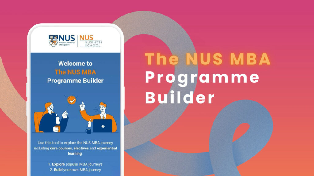 Build your NUS MBA journey - The NUS MBA