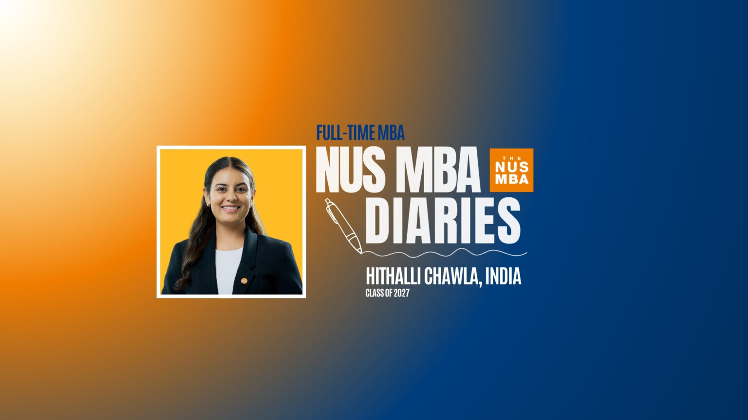 The NUS MBA Diaries: Hithalli Chawla’s MBA Story - The NUS MBA